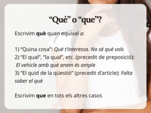Quan escrivim "què" i quan escrivim "que"?